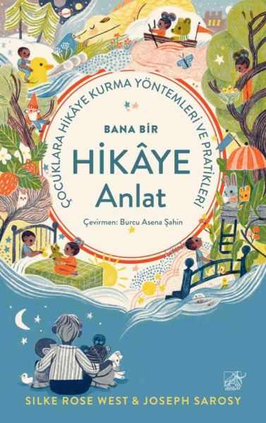 Çocuk Hikayesi Yazmak İçin Bir Rehber: Bana Bir Hikaye Anlat Çocuk Hikayesi Yazmak İçin Bir Rehber: Bana Bir Hikaye Anlat